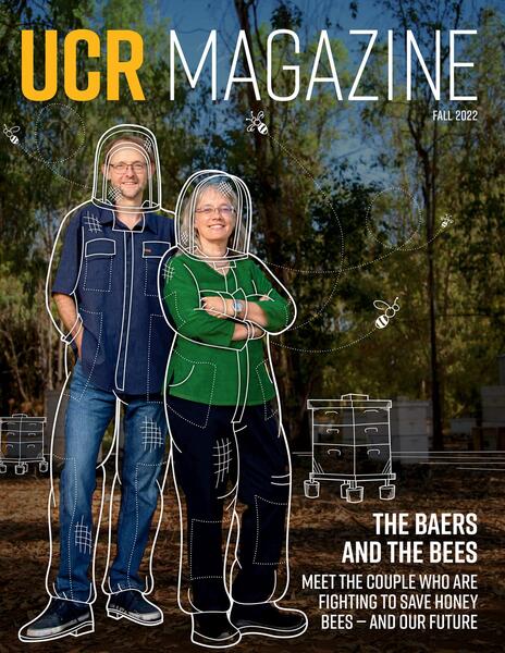 Ucr Magazine Fall 2022 Ucr News Uc Riverside