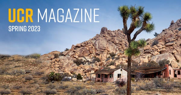 Spring 2023 Magazine: Preview Image | UCR News | UC Riverside