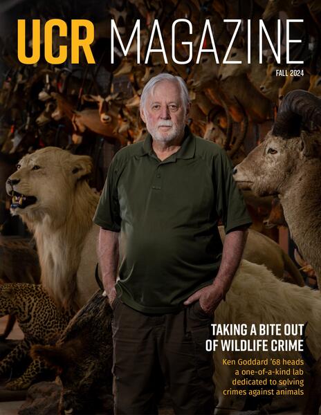 UCR Magazine Fall 2024 | UCR News | UC Riverside