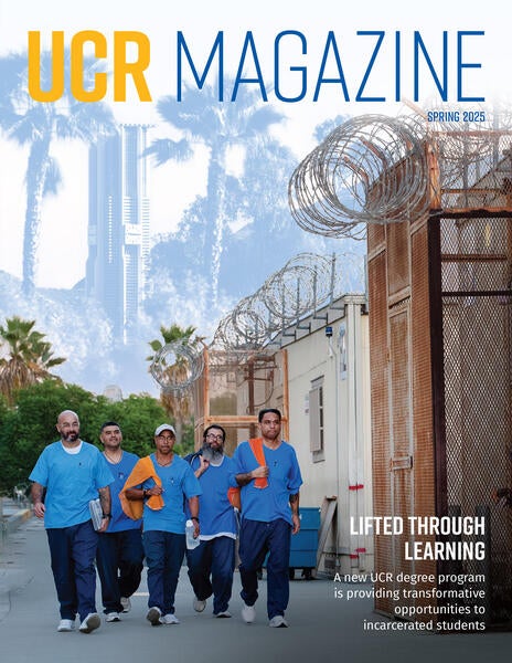 UCR Magazine Spring 2025 | UCR News | UC Riverside